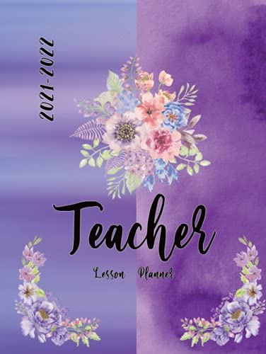 Teacher Lesson Planner 2021-2022: August 2021-July 2022 | Monthly and ...