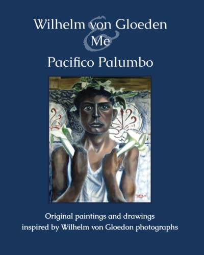 Wilhelm von Gloeden & Me Pacifico Palumbo by Pacifico A. Palumbo ...