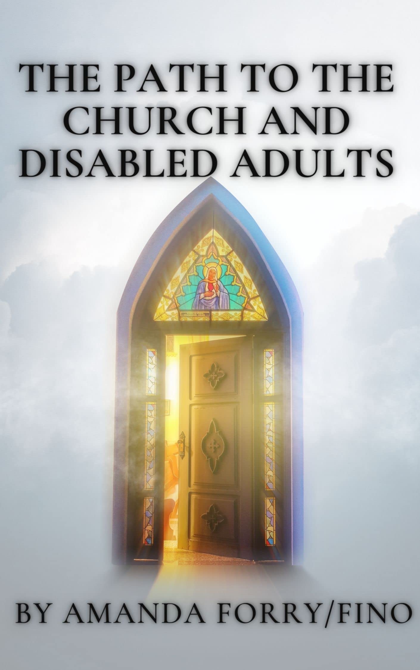 The Path To The Church And Disabled Adults by Amanda Forry/Fino | Goodreads