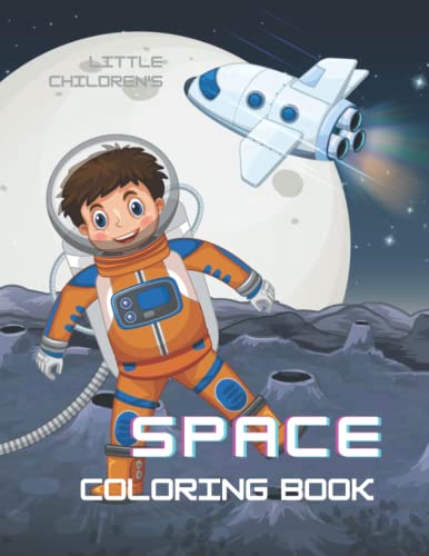Little Children's Space coloring book: My first Big Book, Little ...