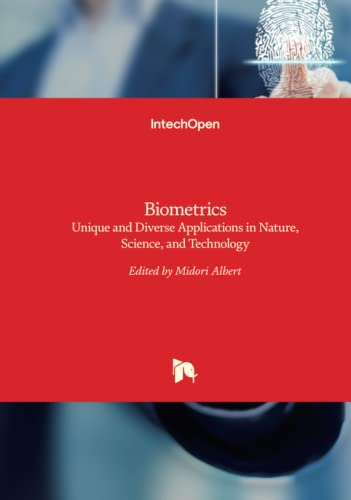 Biometrics - Unique and Diverse Applications in Nature, Science, and ...