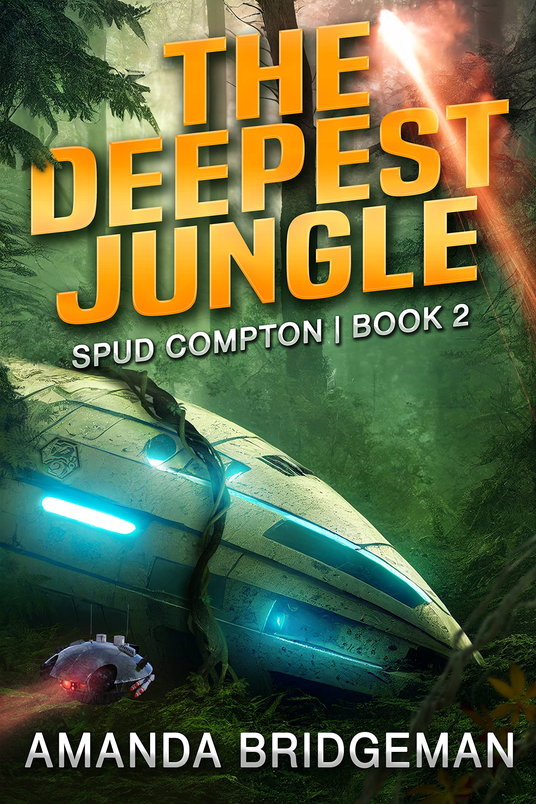 The Deepest Jungle (Spud Compton Book 2) by Amanda Bridgeman | Goodreads