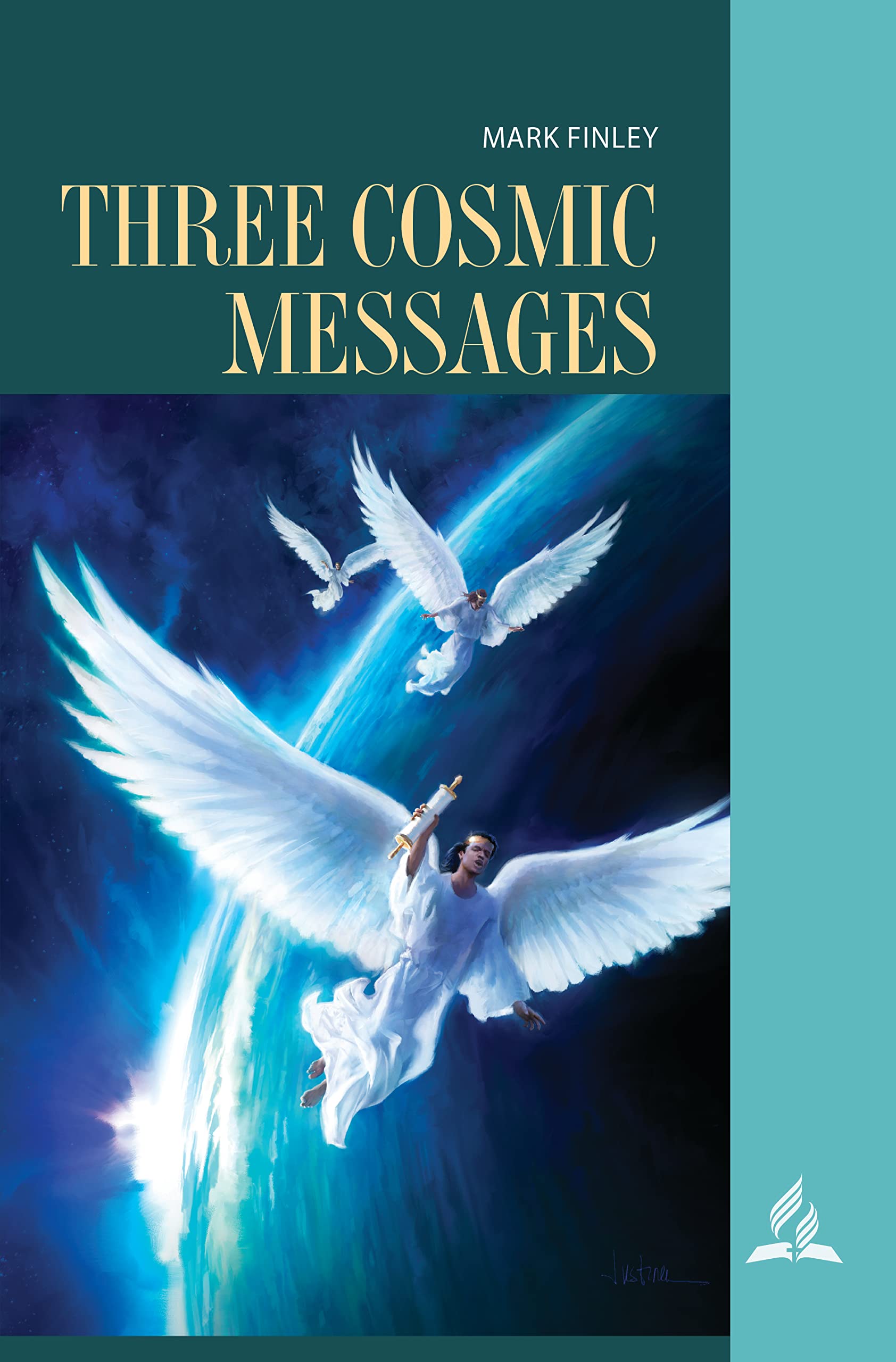 Three Cosmic Messages (2Q 2023 Bible Bookshelf) by Mark Finley | Goodreads