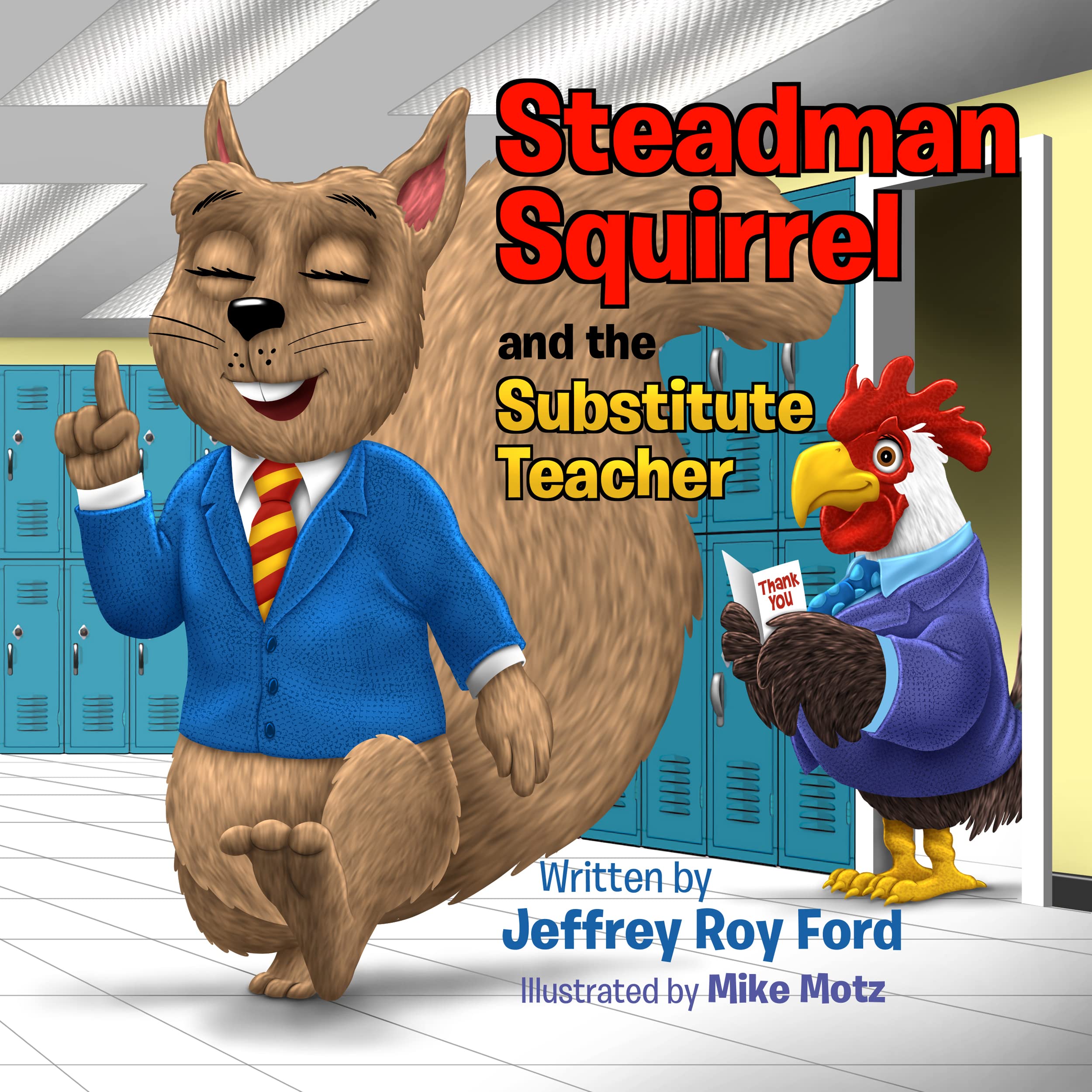 Steadman Squirrel and the Substitute Teacher by Jeffrey Roy Ford ...