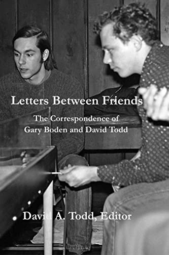 Letters Between Friends: The Correspondence of Gary Boden and David ...