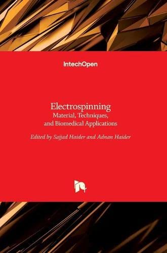 Electrospinning - Material, Techniques, and Biomedical Applications by Sajjad Haider | Goodreads