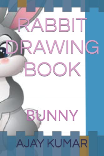 RABBIT DRAWING BOOK: BUNNY by Ajay Kumar | Goodreads