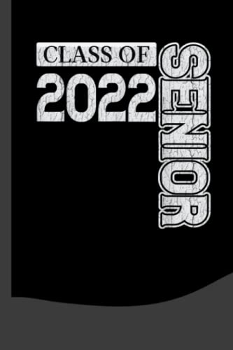 Class of 2022 Senior High School College Graduation Notebook: Notebook ...