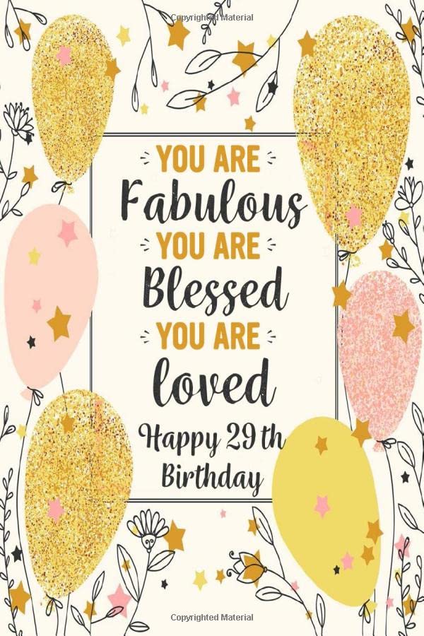 You Are Fabulous Blessed And Loved 29th Birthday: 29th Birthday Journal ...