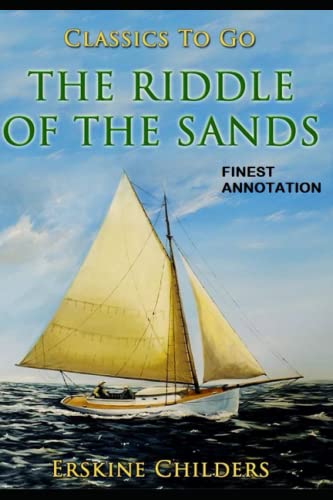The Riddle of the Sands: Finest Annotation by Erskine Childers | Goodreads