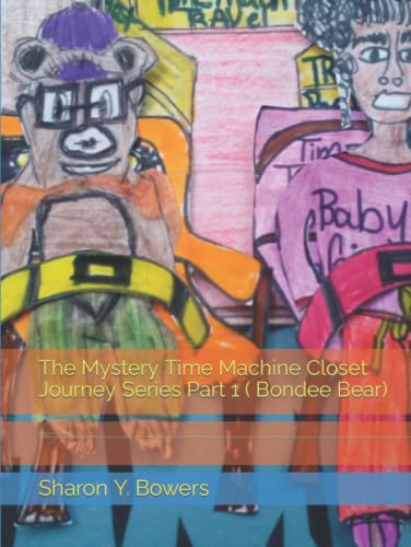 The Mystery Time Machine Closet Journey Series Part 1 by Sharon Bowers ...