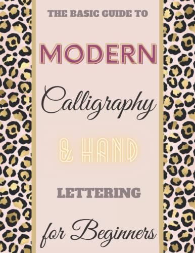 The Basic Guide to Modern Calligraphy & Hand Lettering for Beginne ...