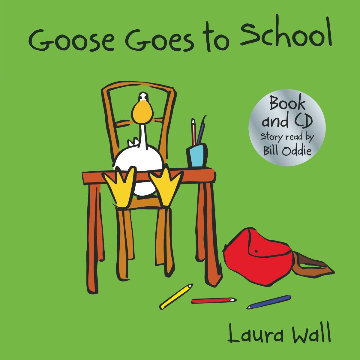 Goose Goes to School by Laura Wall | Goodreads