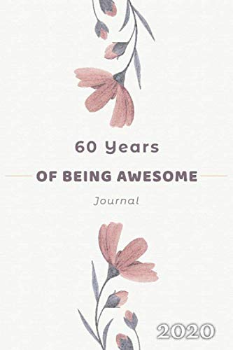 60 Years Of Being Awesome : Birthday Gift for 60 Years Old: Blank lined ...