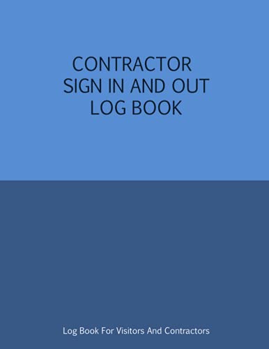 Contractor Sign In And Out: Log Book For Visitors And Contractors ...