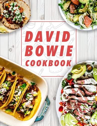 David Bowie Cookbook: 20 Simple Recipes David Bowie Inspired, Flexible ...