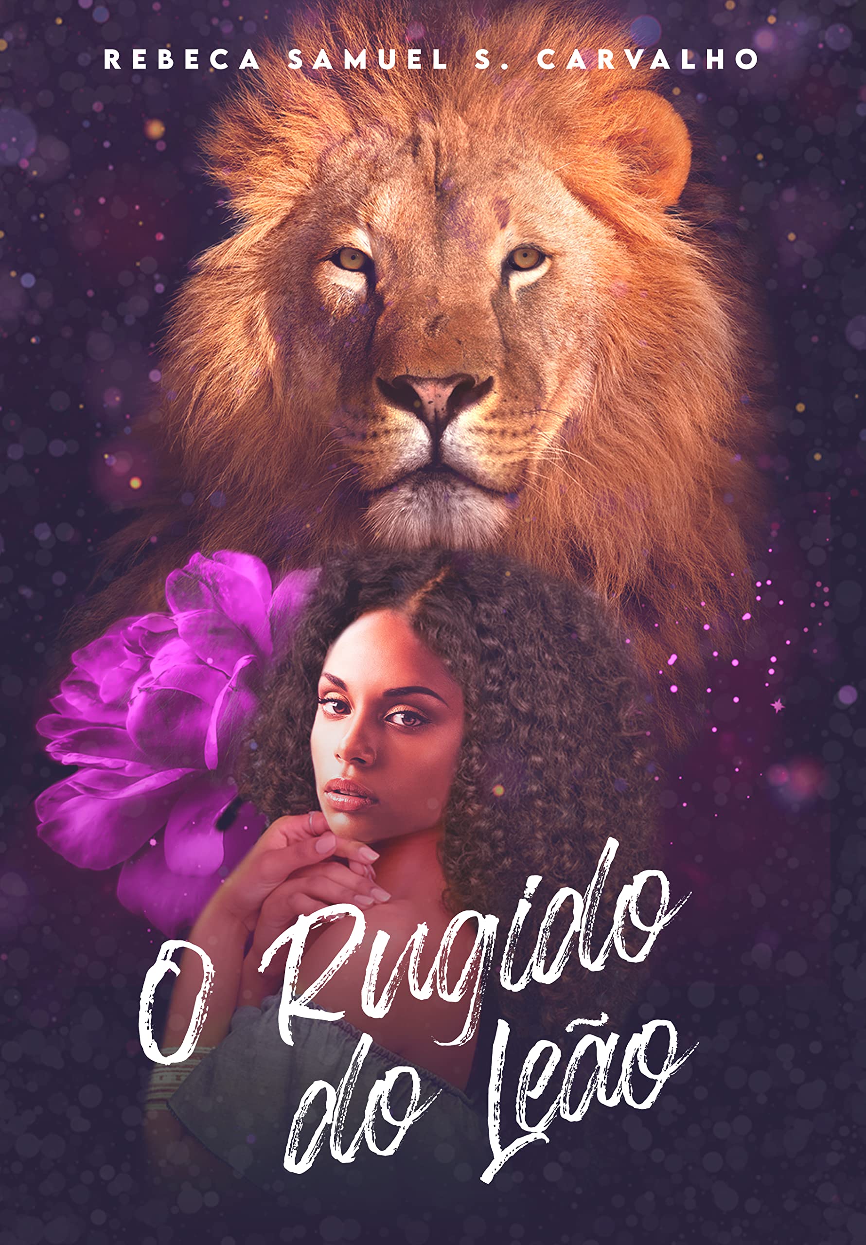 O rugido do leão (Portuguese Edition) by Rebeca Samuel dos Carvalho ...