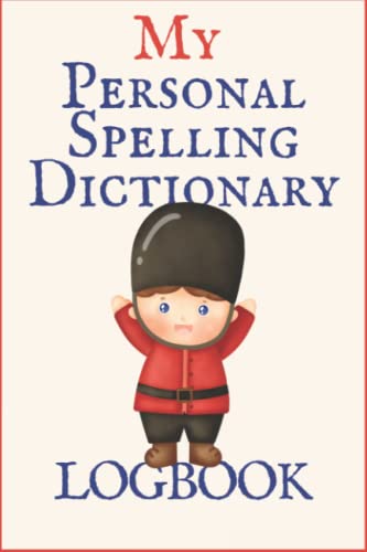 My Personal Spelling Dictionary Logbook: The Notebook for Kids ...