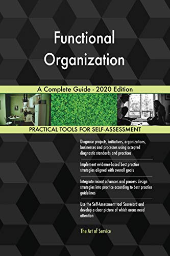 Functional Organization A Complete Guide - 2020 Edition by Gerardus ...