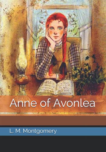 Anne of Avonlea by L.M. Montgomery | Goodreads