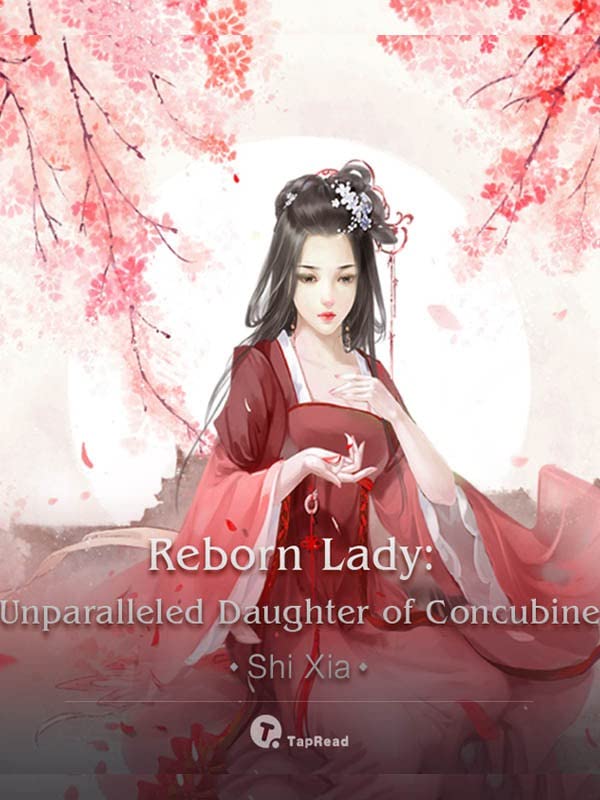Reborn Lady: Unparalleled Daughter of Concubine 01 Anthology by Shi ...