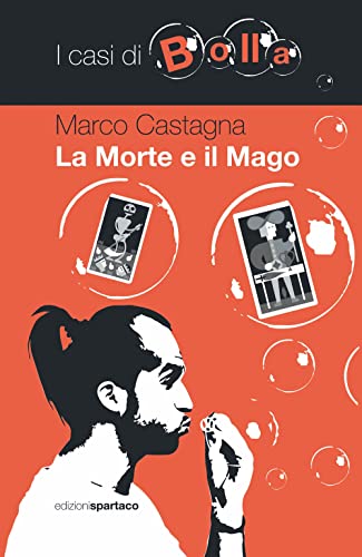 BOLLA. LA MORTE E IL MAGO by Marco Castagna | Goodreads