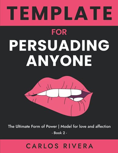 Template For Persuading Anyone: The Ultimate Form of Power | Model for ...