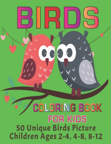 Birds Coloring Book For Kids: 50 Unique Birds Illustrations For Kids ...