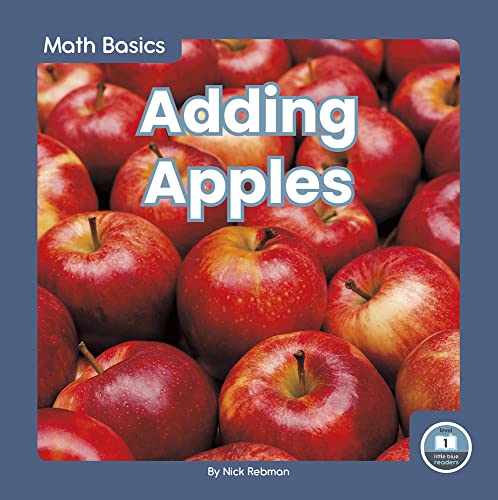 Adding Apples (Math Basics) by Nick Rebman | Goodreads