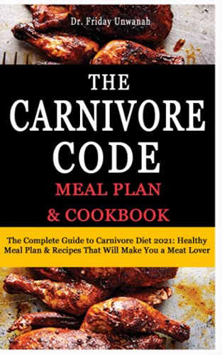 THE CARNIVORE MEAL PLAN & COOKBOOK: The Complete Guide to Carnivore ...