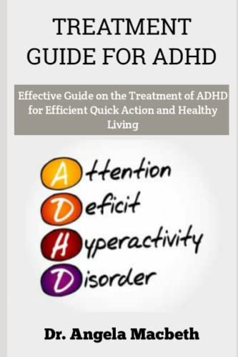 TREATMENT GUIDE ADHD: Effective guide on the treatment of ADHD for ...