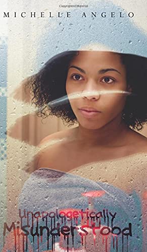 Unapologetically Misunderstood by Michelle Angelo | Goodreads