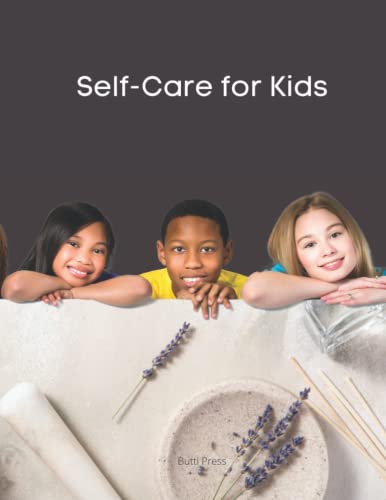 Self-care for Kids by Butti Press | Goodreads