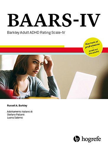 BAARS-IV. Barkley adult ADHD rating scale-IV by Russell A. Barkley ...