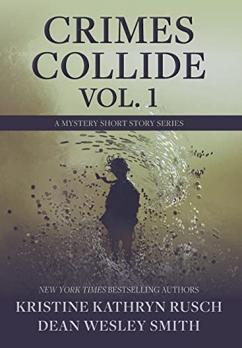 Crimes Collide, Vol. 1: A Mystery Short Story Series by Kristine ...