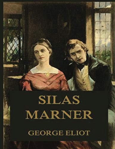 Silas Marner (Annotated) by George Eliot | Goodreads