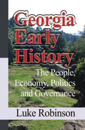 Georgia Early History: The People, Economy, Politics and Governance by ...