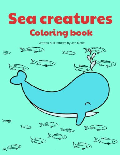 Sea creatures coloring book by Jen Marie | Goodreads