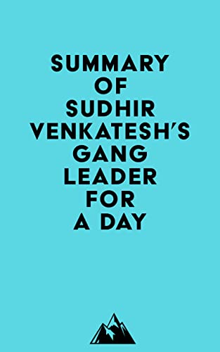 Summary of Sudhir Venkatesh's Gang Leader for a Day by Everest Media ...