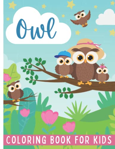 Owl Coloring Book for Kids: Owl Coloring Book for Toddlers | 50 Unique ...