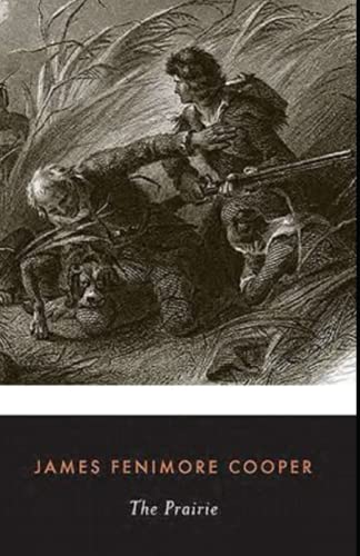 The Prairie Complete Illustrated and Unabridged Edition by James ...