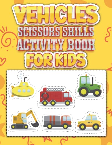 Vehicles Scissors Skills Activity Book For Kids: Easy And Fun ...