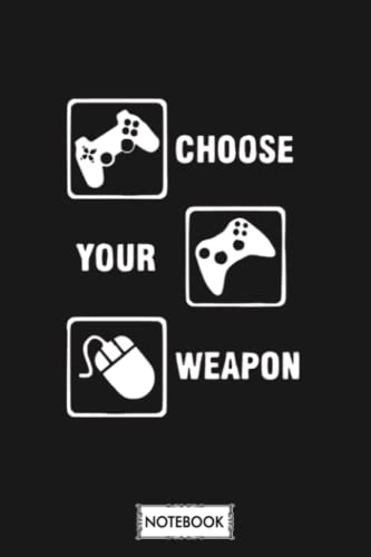 Game Controller Choose Your Weapon G73649 Notebook: 6x9 120 Pages ...