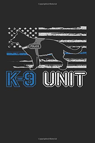 K-9 Police Dog Unit K9 Police German Shepherd Notebook Journal: 6x9 ...