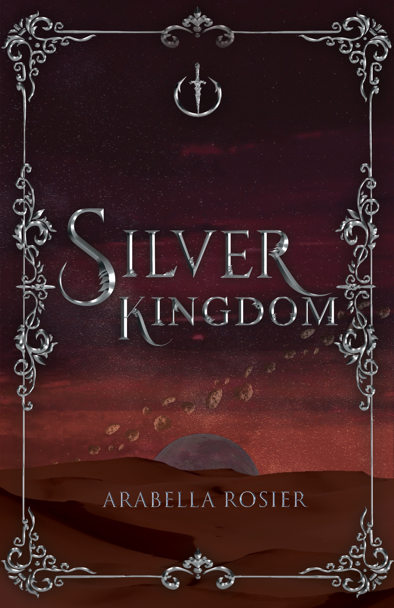 Silver Kingdom (Silver Valley #2) by Arabella Rosier | Goodreads