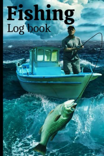 Fishing Log book: Fishing Journal Log book To Record Differents Details ...