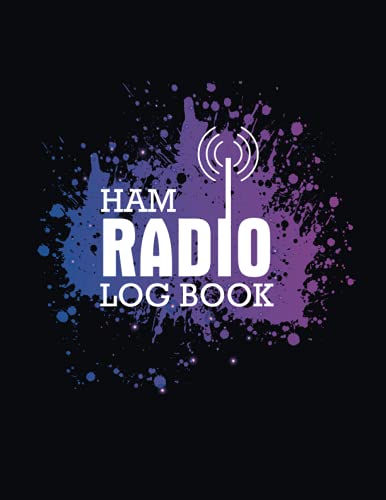 Ham Radio Log Book: Logbook Journal Notebook For Amateur Radio Operator ...