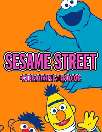 Sesame Street Coloring Book: Cool Coloring Books For Kids And All Fans ...