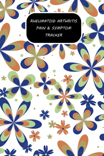 Rheumatoid Arthritis Pain & Symptom Tracker: Pain Assessment Diary with ...