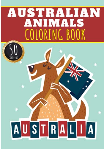 Australian Animals Coloring Book: For Toddlers and Kids with 50 Unique ...